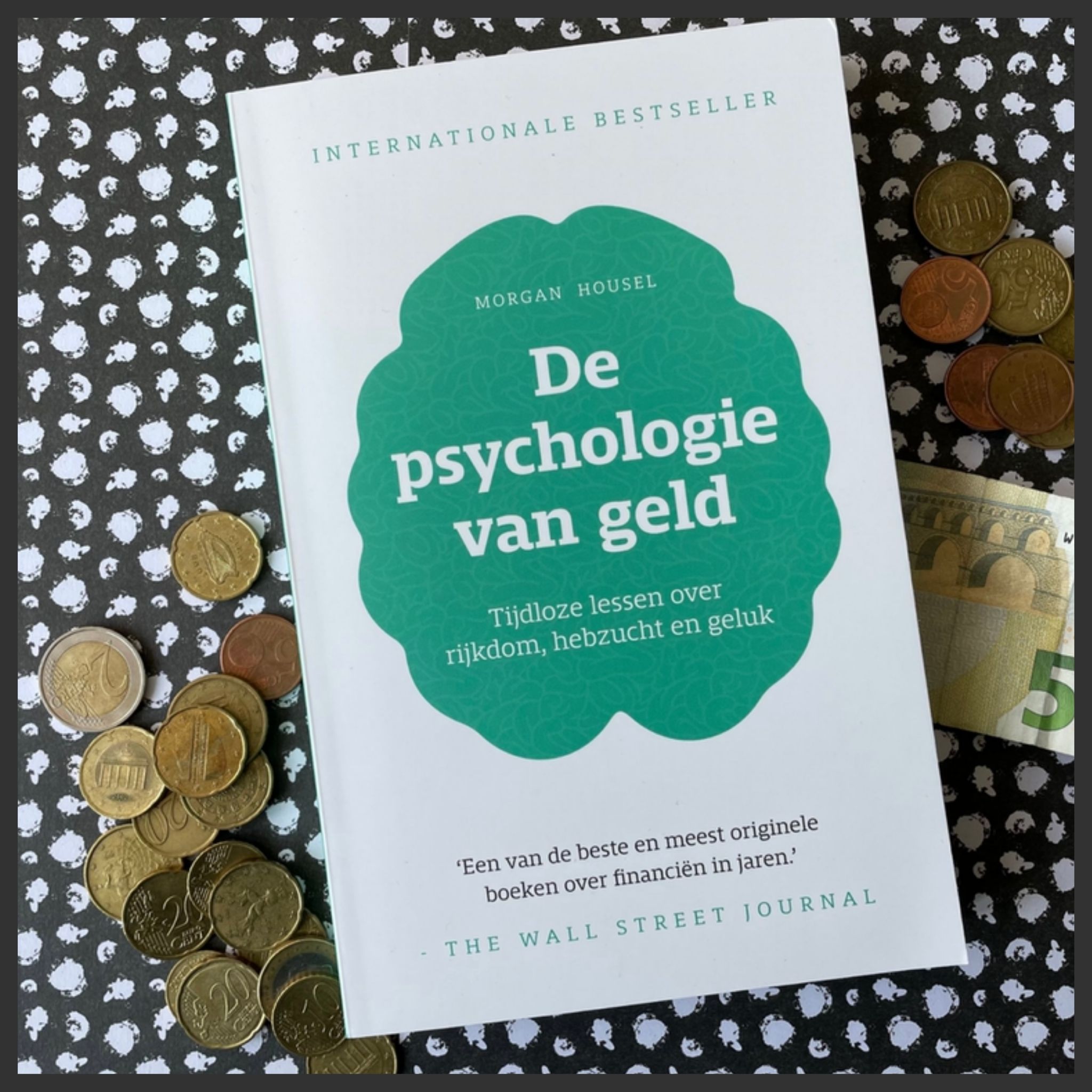 De psychologie van geld - Morgan Housel | Ondernemen | StoerLeesVoer