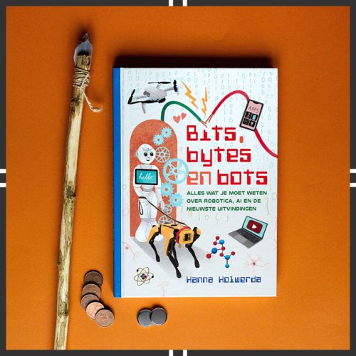 Bits bytes en bots - Hanna Holwerda | Weetjes | StoerLeesVoer