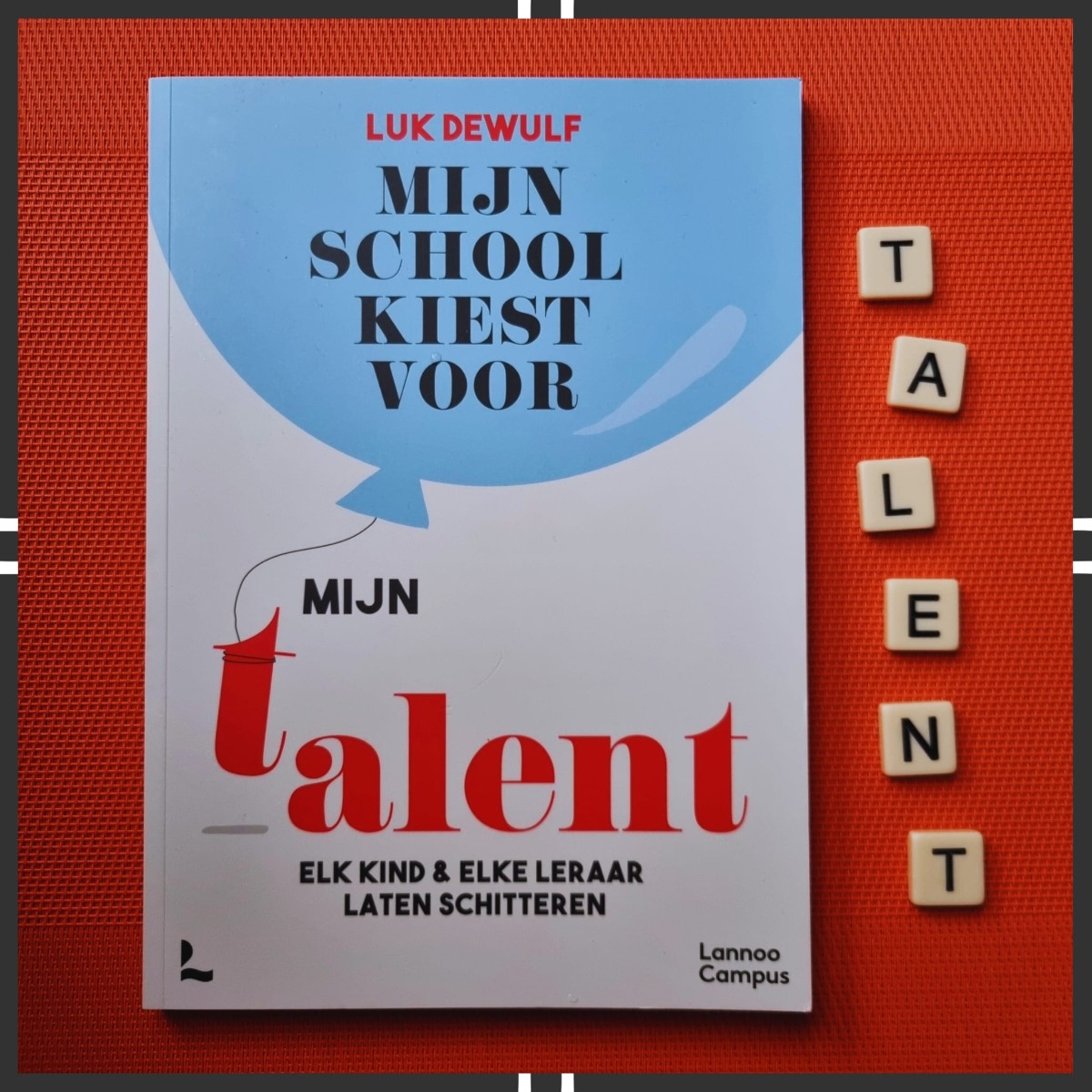 Mijn school kiest voor mijn talent - Luc Dewulf | StoerLeesVoer